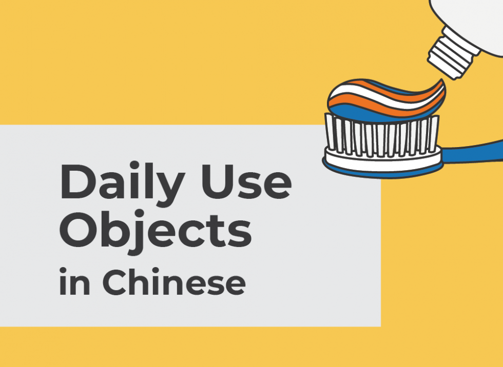 Chinese Vocabulary: Learn Daily Use Objects in Mandarin | Nihaocafe